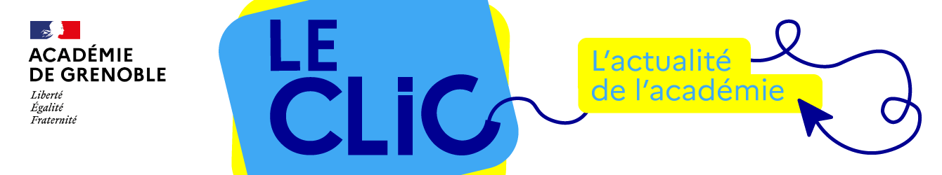 Le Clic, Newsletter de l'académie de Grenoble | Site de l'académie de ...